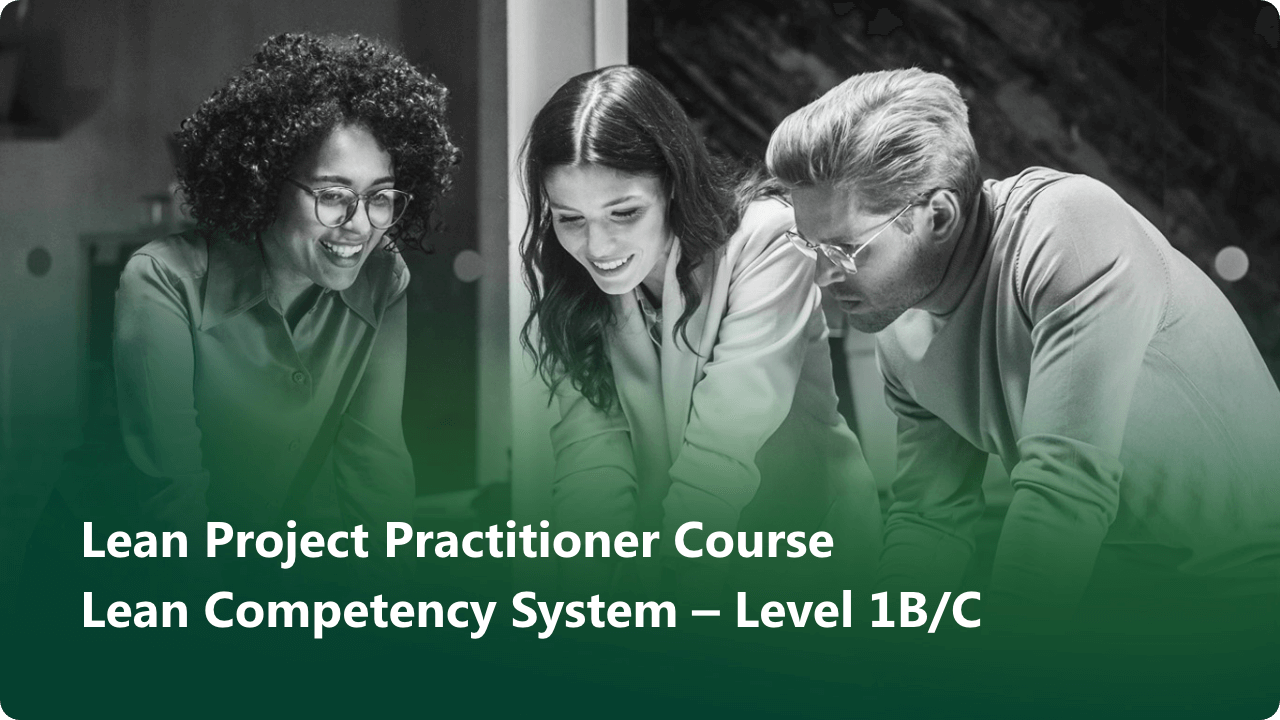 Lean Project Practitioner Online Course LCS Level 1B/C | Reinvigoration
